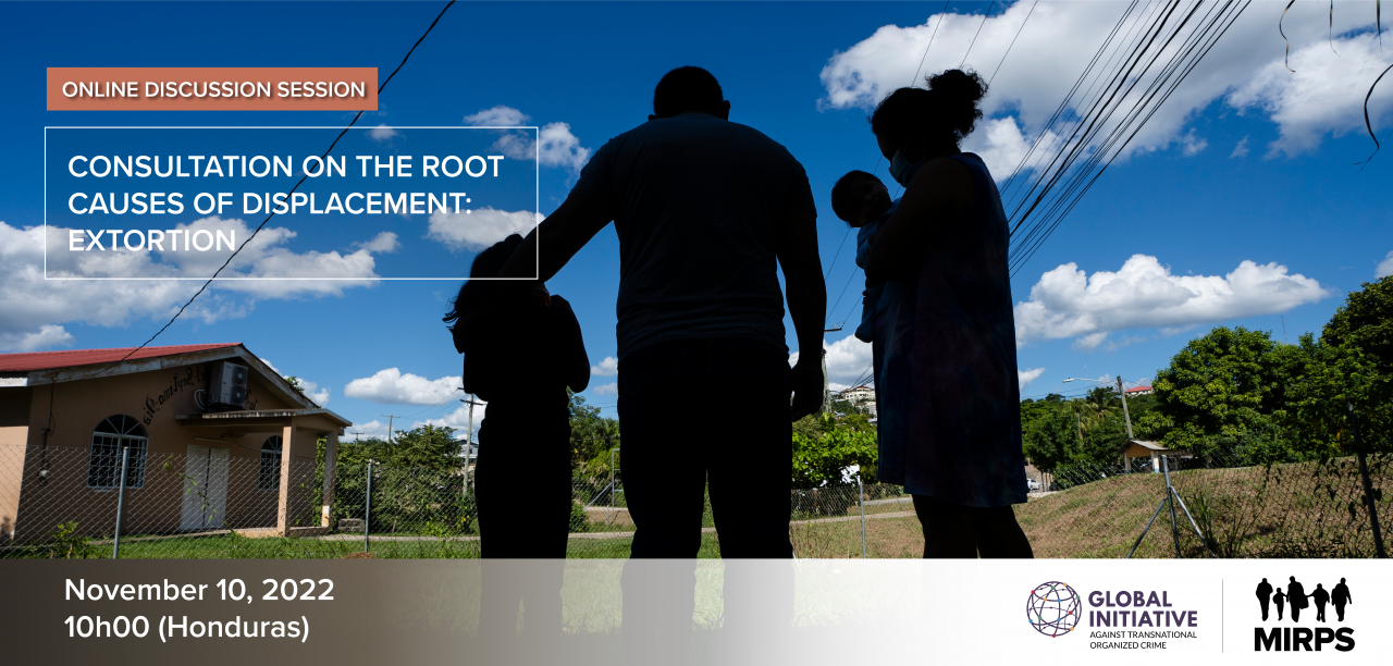 Root causes of displacement: Extortion - MIRPS